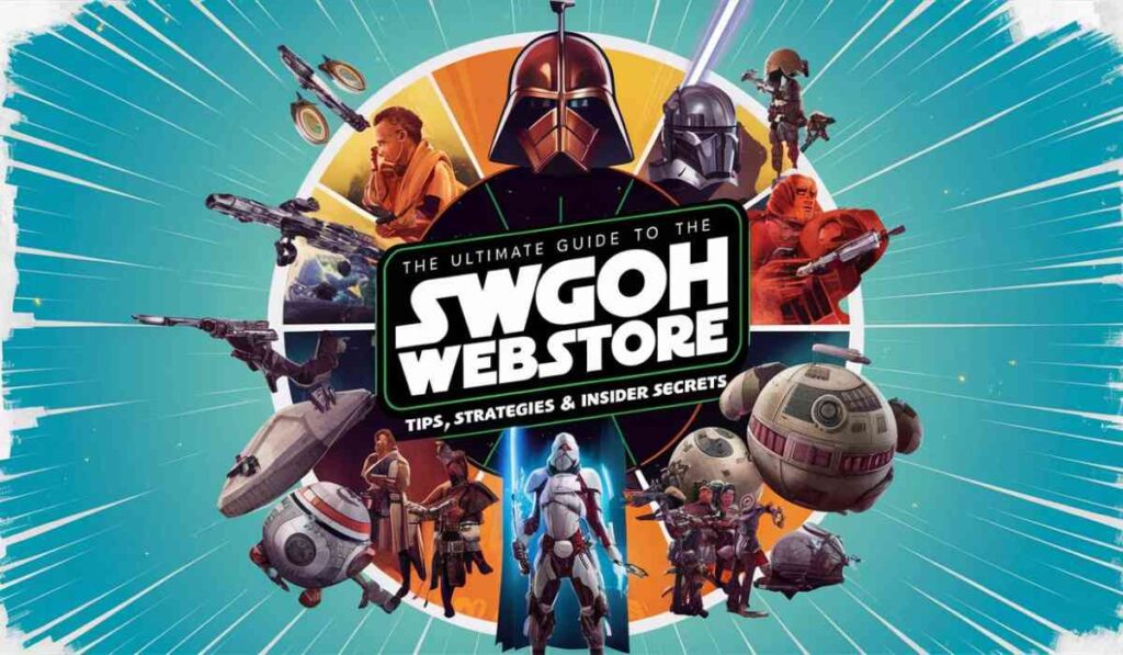 Der SWGOH Webstore: Ein umfassender Leitfaden